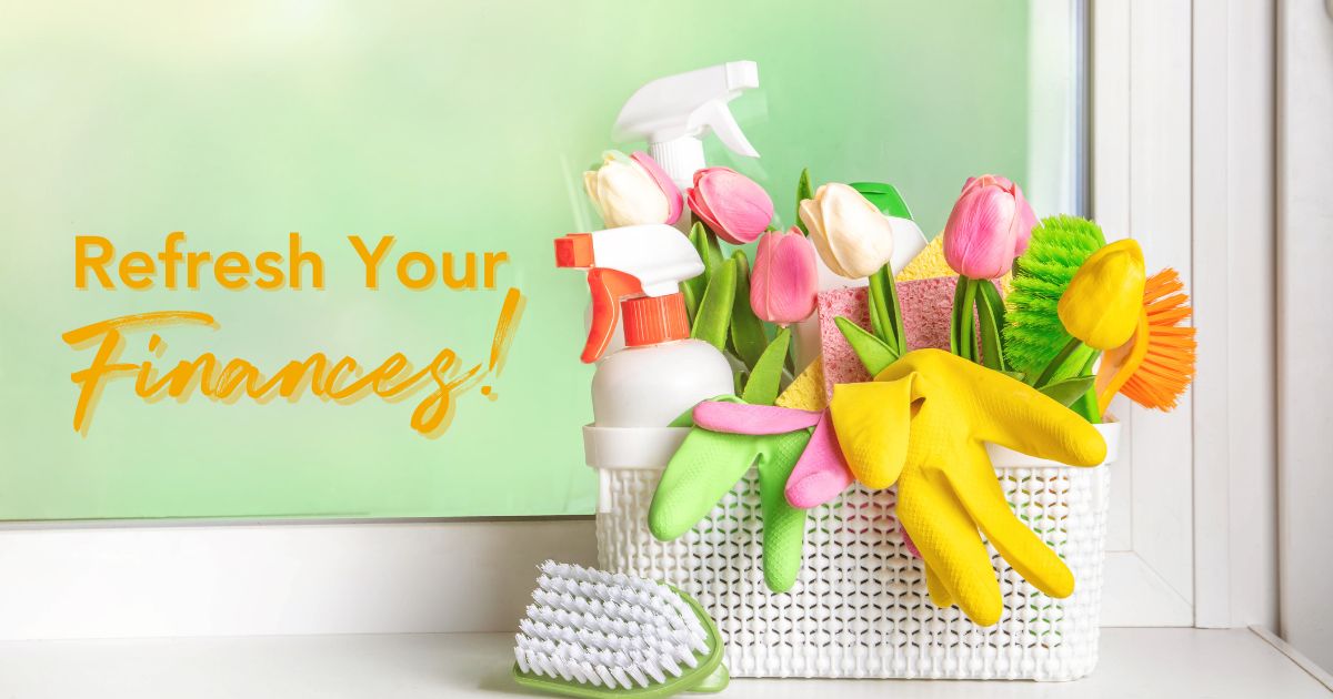 Spring Cleaning for Your Finances